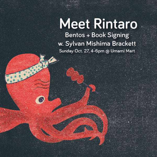 Meet Rintaro: Bentos + Book Signing w. Sylvan Mishima Brackett – Umami Mart